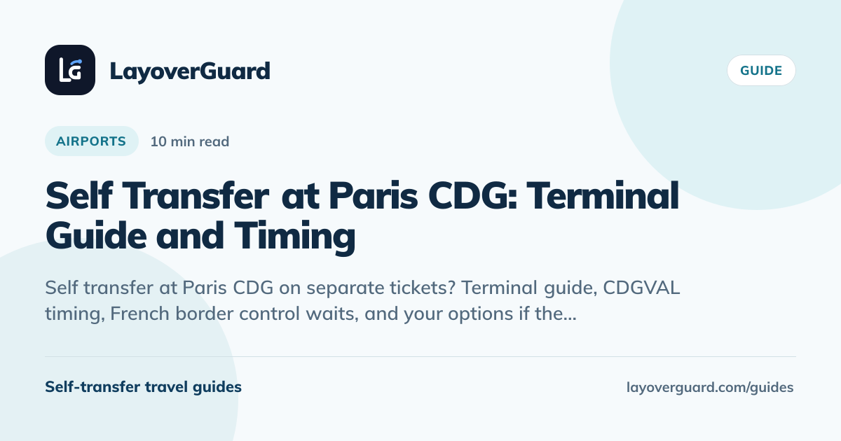 Self Transfer at Paris CDG: Terminal Guide and Timing | LayoverGuard